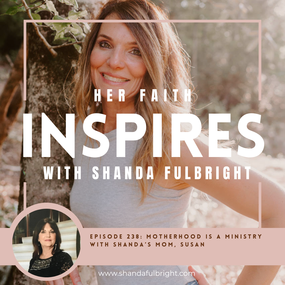 Motherhood is a ministry with Shanda's mom, Susan